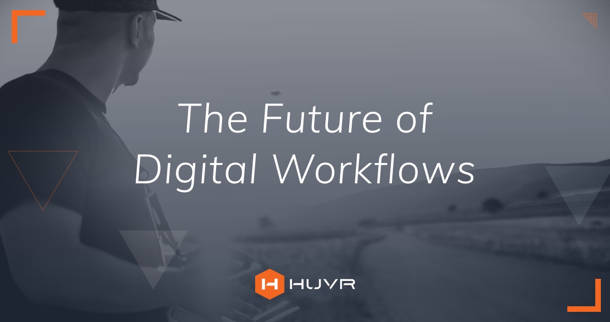 The Future of Digital Workflows | HUVRdata