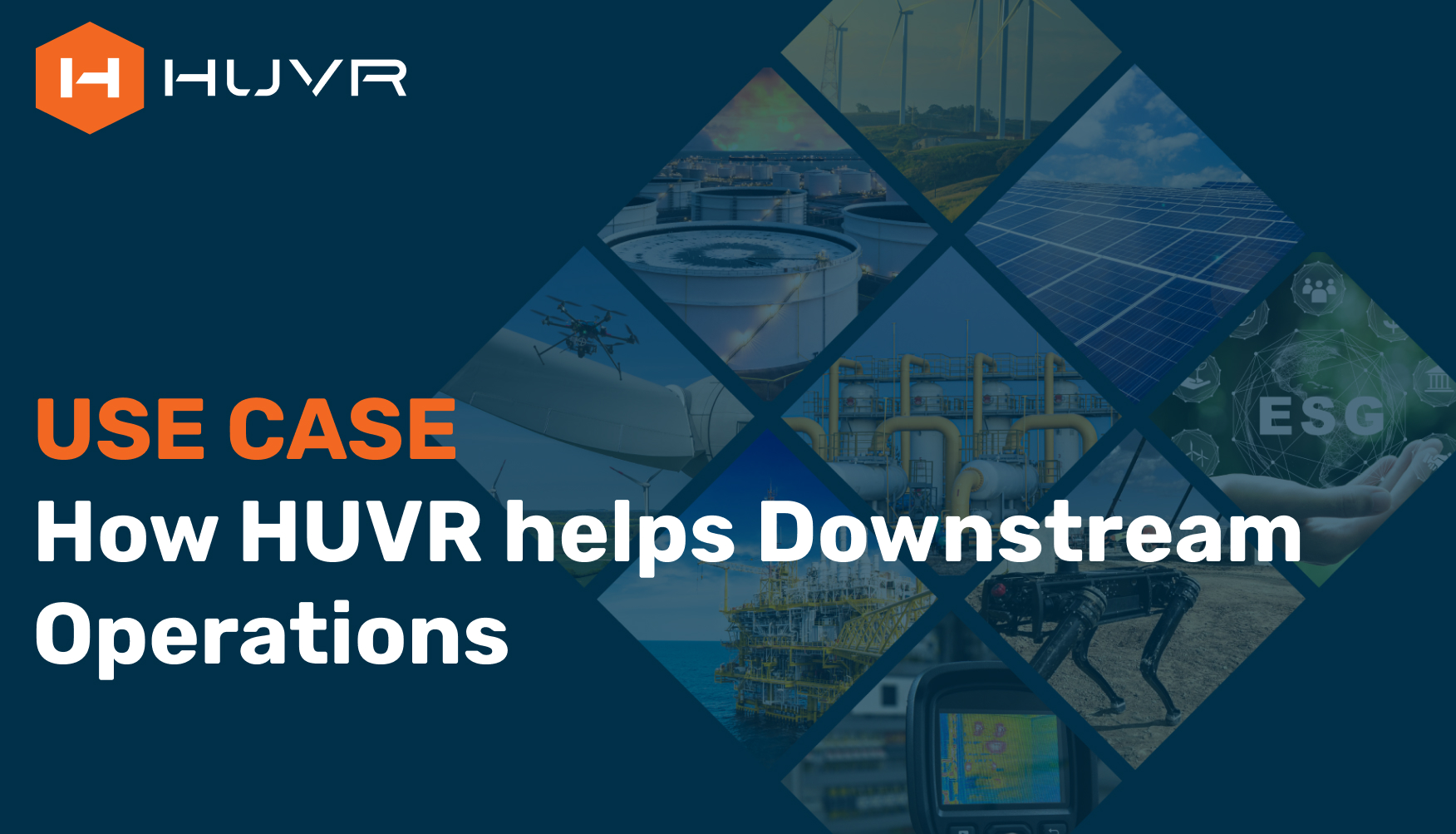 How HUVR Helps Downstream Operations - HUVRdata